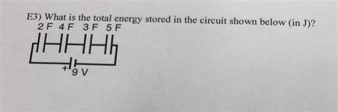 Solved What Is The Total Energy Stored In The Circuit Shown Chegg