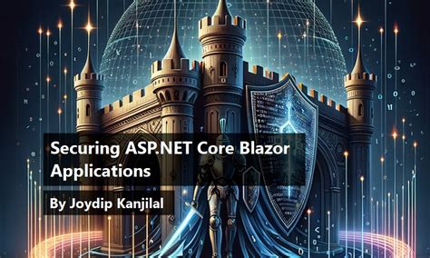 Securing Asp Net Core Blazor Applications