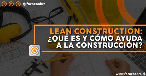 El Término Lean Construction Suena Simple En Concepto Y Es Una Palabra