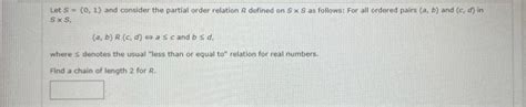 Solved Let S 01 And Consider The Partial Order Relation R