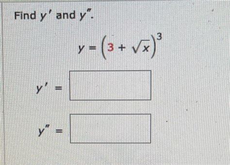 solved find y′ and y′′ y 3 x 3