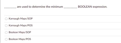 Solved Are Used To Determine The Minimum Boolean Expression