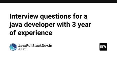 Interview Questions For A Java Developer With 3 Year Of Experience
