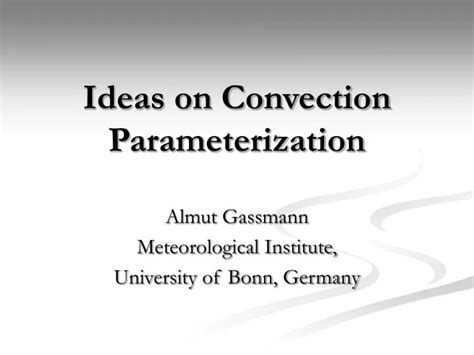 Ppt Ideas On Convection Parameterization Powerpoint Presentation