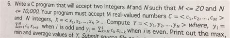 Solved 6 Write A C Program That Will Accept Two Integers M