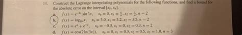 Solved 14 Construct The Lagrange Interpolating Polynomials