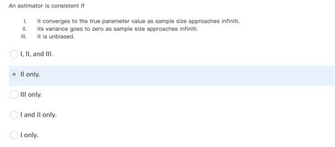Solved An Estimator Is Consistent If 1 Ii Iii It