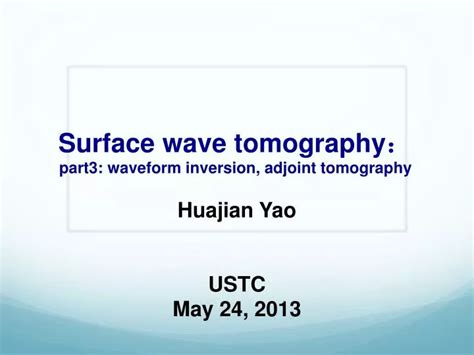 Ppt Surface Wave Tomography ： Part3 Waveform Inversion Adjoint