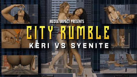 City Rumble Keri Vs Syenite Media Impact Customs Clips4sale
