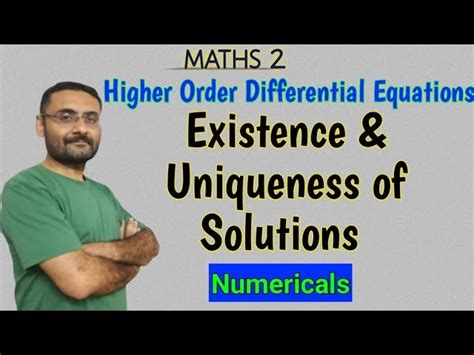 Free Video Existence And Uniqueness Of Solutions For Higher Order Differential Equations