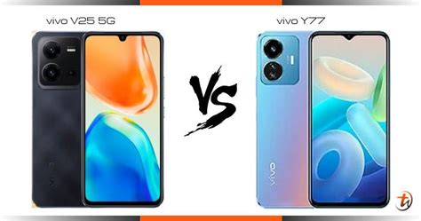 Compare Vivo V25 5g Vs Vivo Y77 Specs And Malaysia Price Phone Features