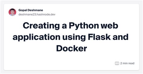 Gopal Deshmane On Linkedin Creating A Python Web Application Using Flask And Docker