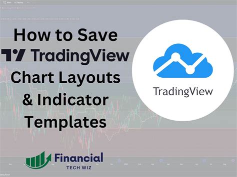 how to save chart layouts and indicator templates on tradingview
