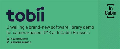 Tobii Unveil A Brand New Software Library Demo For Camera Based Dms At Incabin Incabin