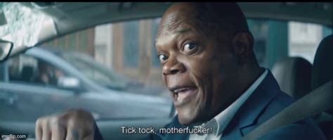 Tick Tock Motherfucker Imgflip