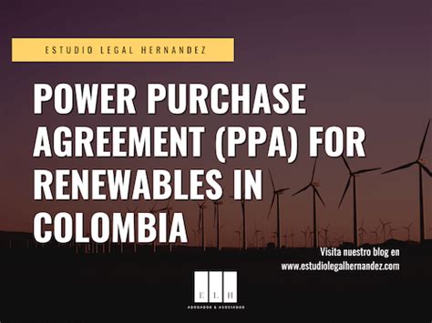 Power Purchase Agreement Ppa For Renewables In Colombia Elh