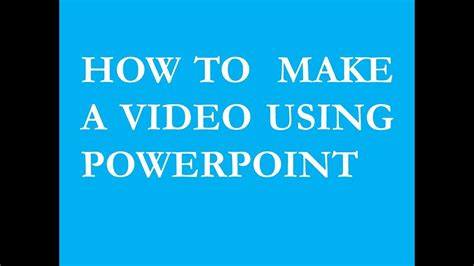 How To Make A Video Using PowerPoint Presentation YouTube