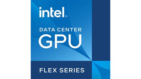 Introducing Intel Data Center Gpu Flex Series For The Intelligent