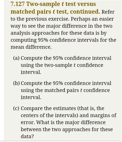 solved 7 127 two sample t test versus matched pairs t test continued