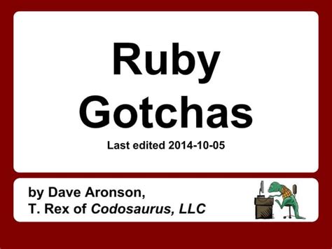 Ruby Gotchas Ppt