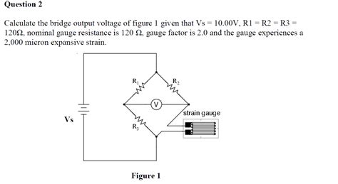 solved question 2 calculate the bridge output voltage of