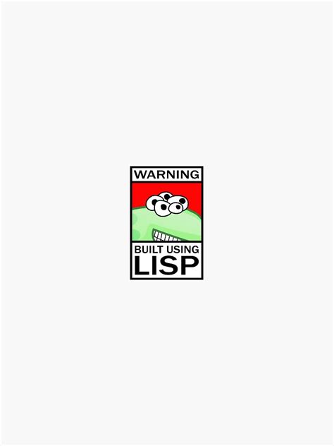 Lisp Sticker Warning Built Using Lisp Sticker For Sale By Mistyhyde Redbubble