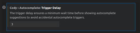 Trigger Delay Issue Vs Code Sourcegraph Forum