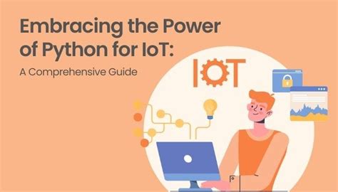 Embracing The Power Of Python For Iot A Comprehensive Guide By Vikas