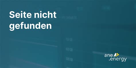 Seite Nicht Gefunden Ane Energy