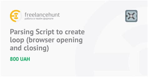 Parsing Script To Create Loop Browser Opening And Closing • Freelance Job In Data Parsing