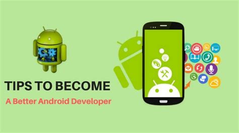 7 Best Tips To Become A Better Android Developer