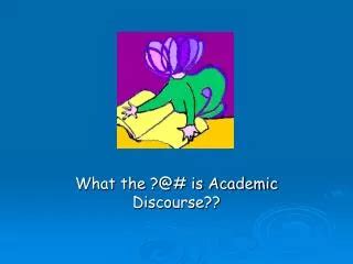 PPT Introduction To Academic Discourse PowerPoint Presentation Free Download ID 2870748