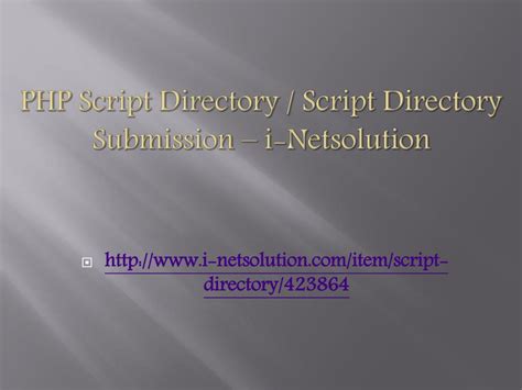 Ppt Php Script Directory Script Directory Submission I
