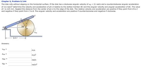 Solved Chapter 5 Problem 5144 The Disk Rolls Without Slipping On