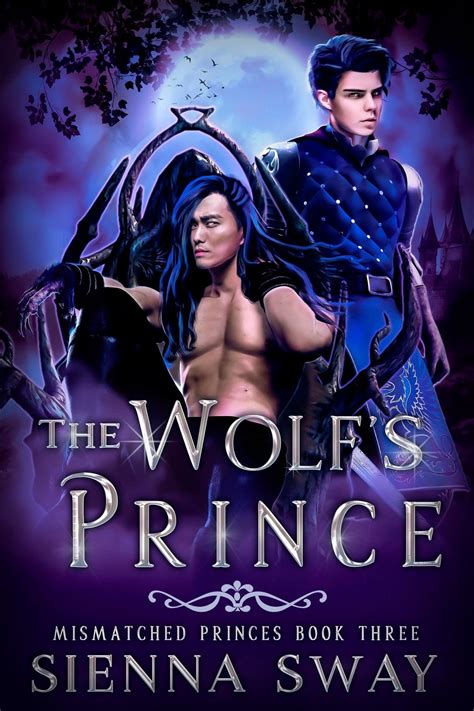 The Wolfs Prince Mismatched Princes 3 By Sienna Sway Goodreads