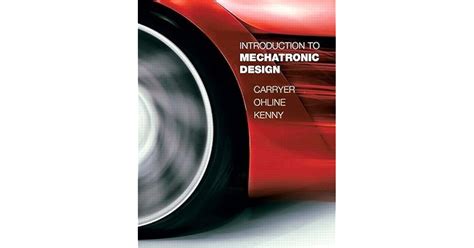 introduction to mechatronic design by j edward carryer