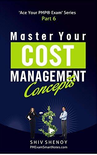 Pmp Exam Prep Master Your Cost Management Concepts Updated For 2021