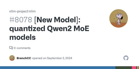 New Model Quantized Qwen2 Moe Models · Issue 8078 · Vllm Project