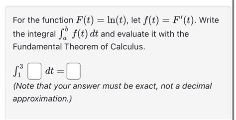 Solved For The Function F T Ln T Let F T F T Write Chegg