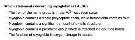 Solved Which Statement Concerning Myoglobin Is False The