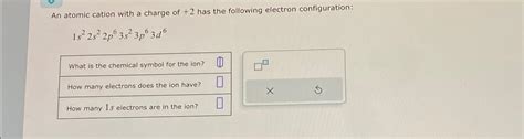 Solved An Atomic Cation With A Charge Of 2 ﻿has The