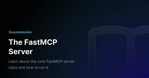 The Fastmcp Server Fastmcp