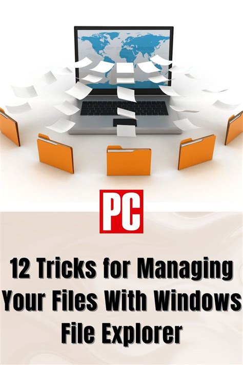 12 Tricks For Managing Your Files With Windows File Explorer In 2024