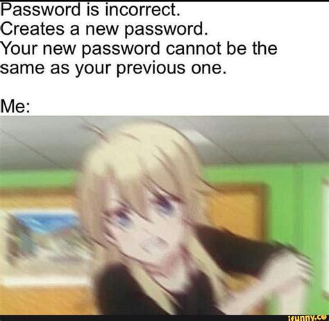 Password Is Incorrect Creates A New Password Our New Password Cannot Be The Same As Your