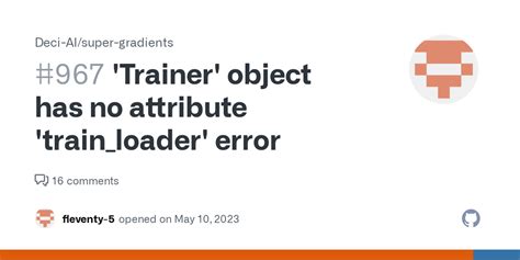 trainer object has no attribute train loader error · issue 967