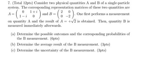 solved 7 total 12pts consider two physical quantities a