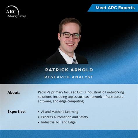 How Arcs Patrick Arnold Helps With Industrial Iot Iiotsolutions Meettheexperts Arc