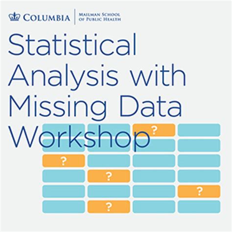 Statistical Analysis With Missing Data Workshop Methods And