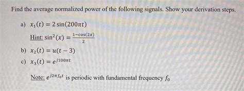 Solved Find The Average Normalized Power Of The Following