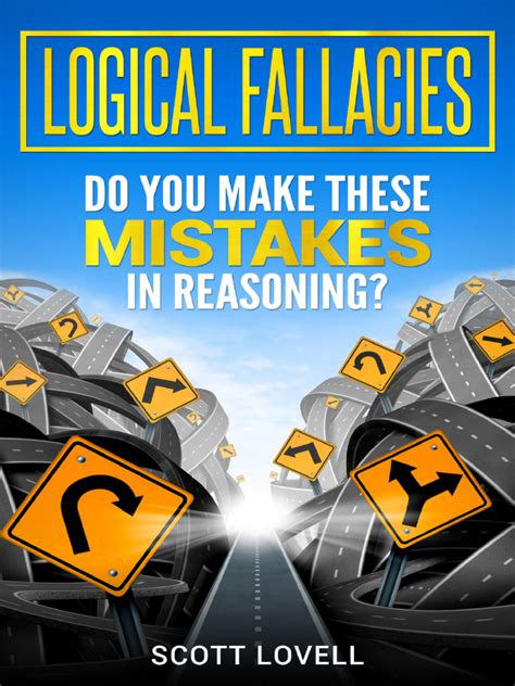 Logical Fallacies Do You Make These Mistakes In Reasoning Scott
